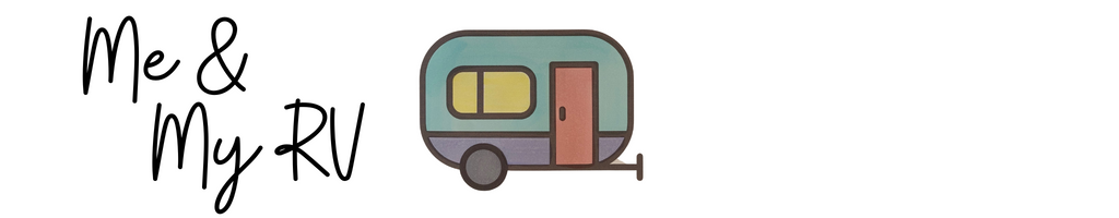 Me & My RV – Experience this adventure with me!